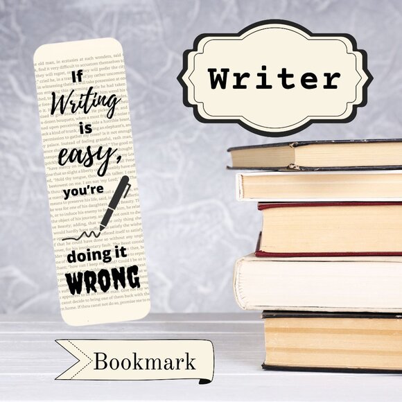 Other | If Writing Is Easy Youre Doing It Wrong Book Page Bookmark Bookish Bookmarks | Poshmark